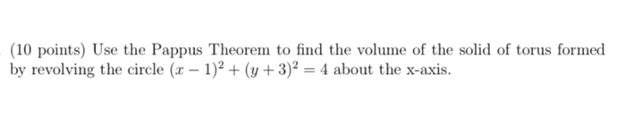 Solved (10 points) Use the Pappus Theorem to find the volume | Chegg.com