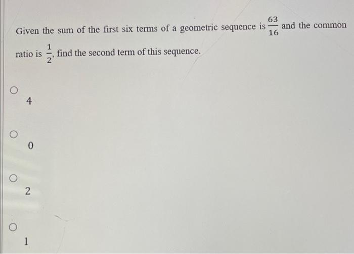 Solved Given the sum of the first six terms of a geometric | Chegg.com