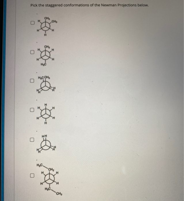 Solved Pick the staggered conformations of the Newman | Chegg.com