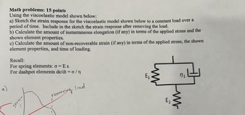 Solved Math problems: 15 ﻿pointsUsing the viscoelastic model | Chegg.com
