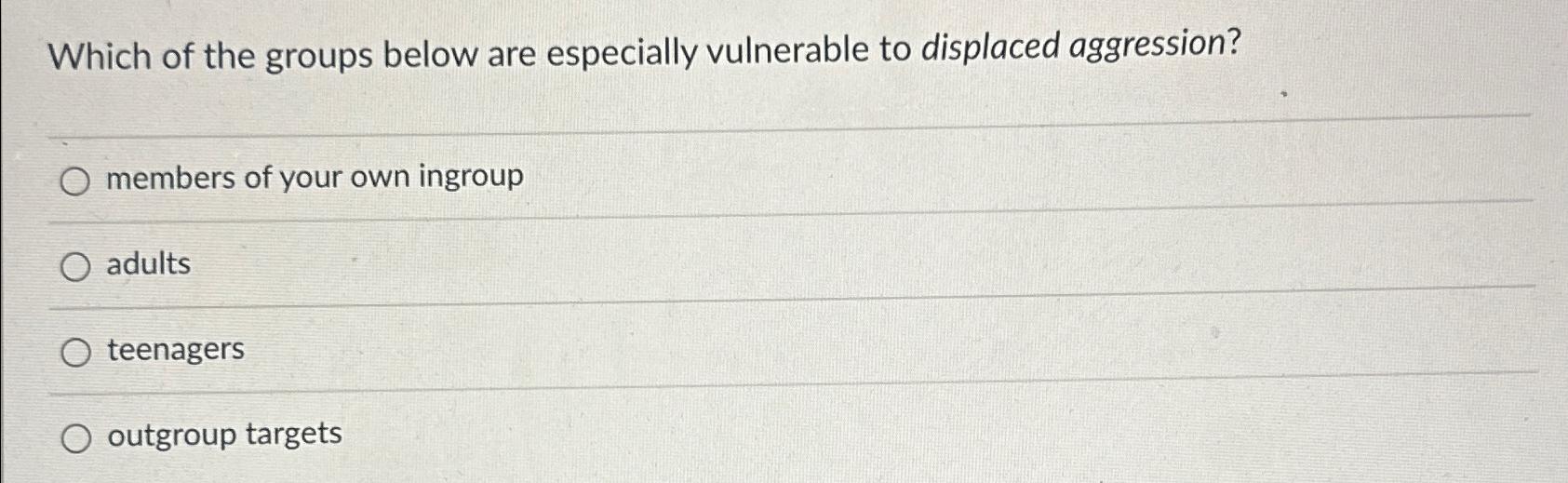 Solved Which of the groups below are especially vulnerable | Chegg.com