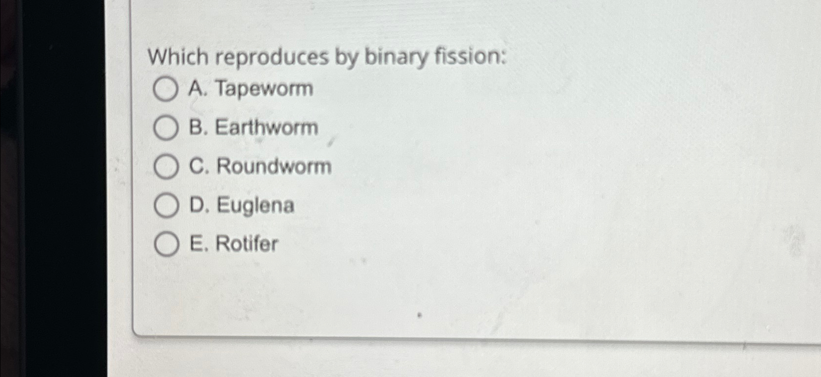 Solved Which reproduces by binary fission:A. ﻿TapewormB. | Chegg.com