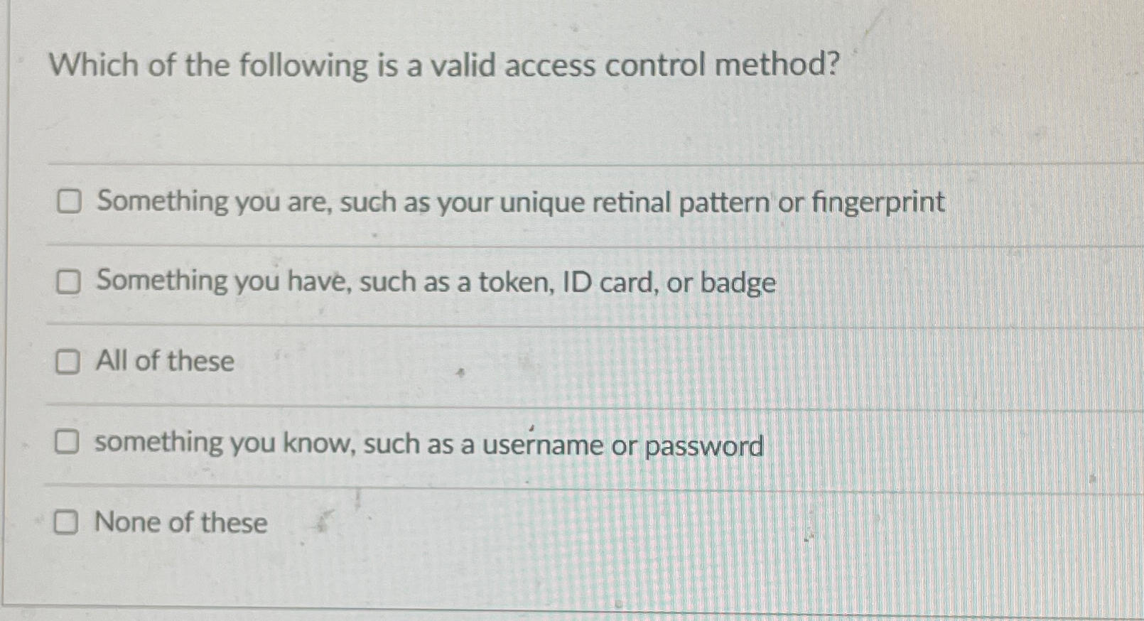 Solved Which of the following is a valid access control | Chegg.com