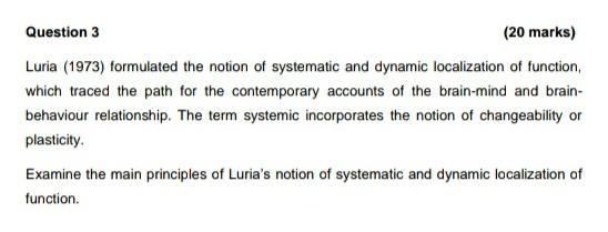 Solved Question 3 (20 marks) Luria (1973) formulated the | Chegg.com