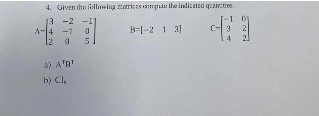 Solved Given The Following Matrices Compute The Indicated
