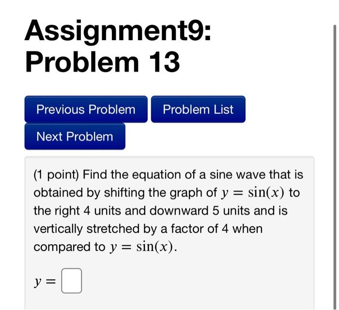 Solved Assignment: Problem 13 Problem List Previous Problem | Chegg.com