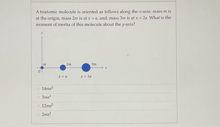 Solved A Triatomic Molecule Is Oriented As Follows Along The