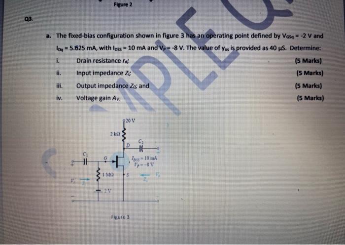 Solved a. The fixed-bias configuration shown in figure 3 has | Chegg.com