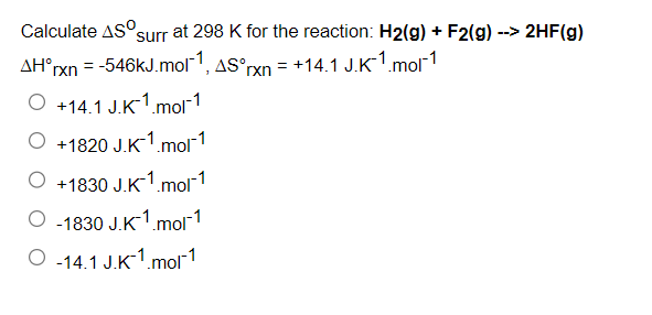 Solved Calculate ΔSO ﻿surr at 298K ﻿for the reaction: | Chegg.com