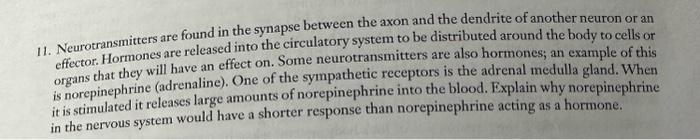 Solved 11. Neurotransmitters are found in the synapse | Chegg.com