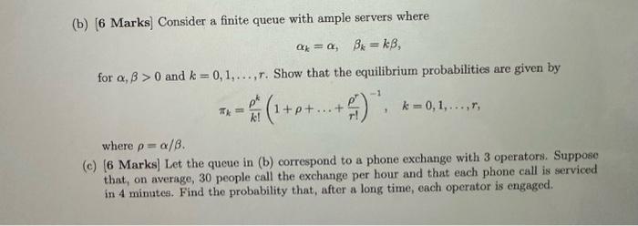 Solved (b) [6 Marks] Consider a finite queue with ample | Chegg.com