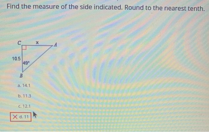 Solved Find the measure of the side indicated. Round to the | Chegg.com