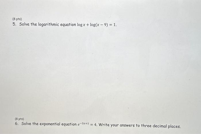 Solved (8 pts) 5. Solve the logarithmic equation | Chegg.com