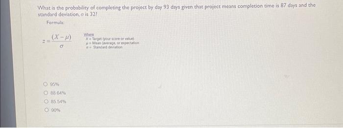 Solved What is the probability of completing the project by | Chegg.com