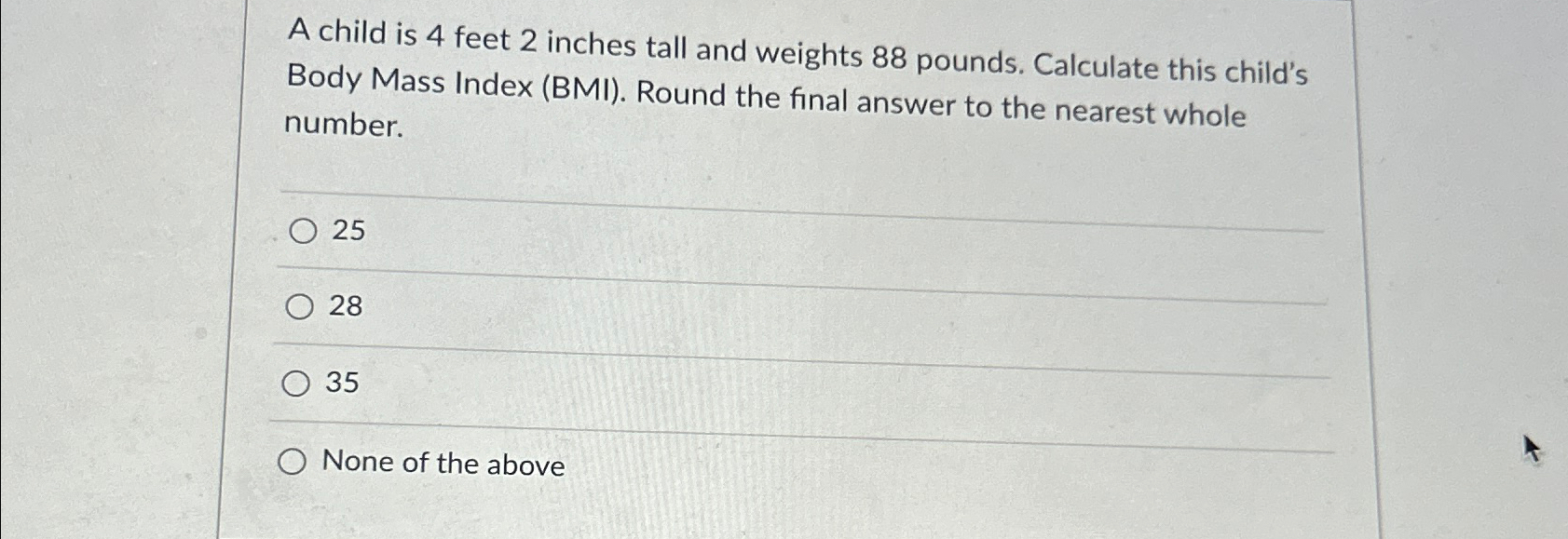Solved A child is 4 ﻿feet 2 ﻿inches tall and weights 88 | Chegg.com