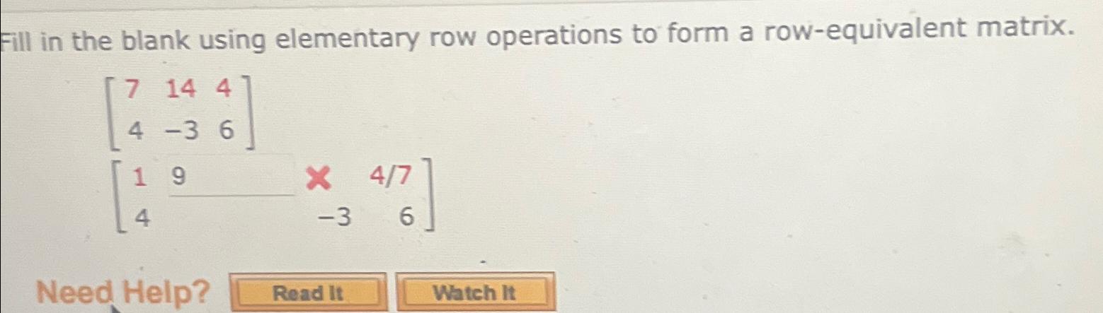 Solved Fill in the blank using elementary row operations to | Chegg.com