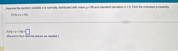 Solved Assume the random variable x is normally distributed | Chegg.com