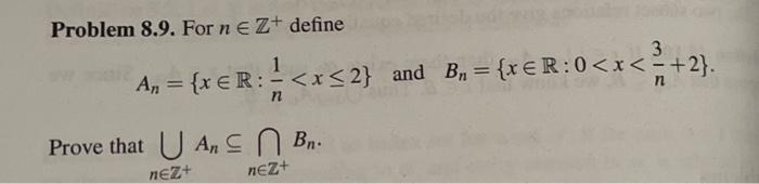 Solved Problem 8.9. For ne Z+ define An = {xER: | Chegg.com
