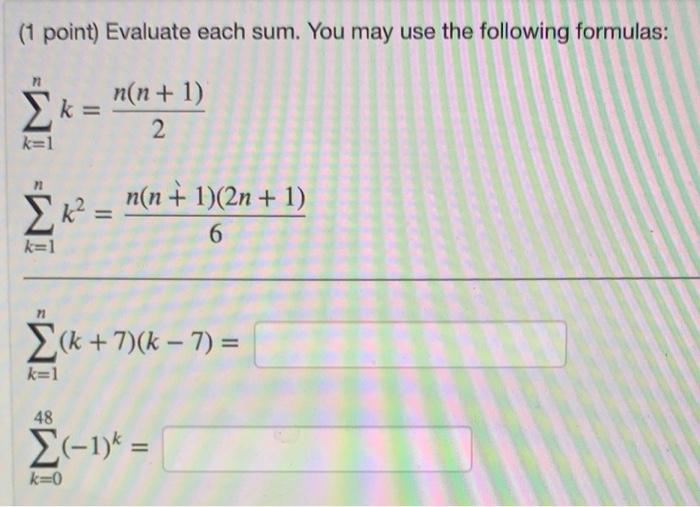 Solved (1 point) Evaluate each sum. You may use the | Chegg.com