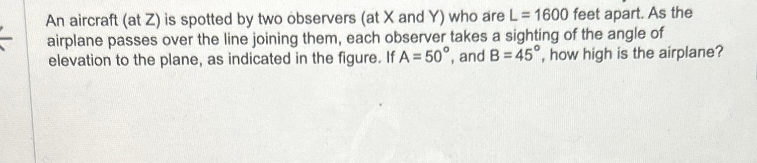 Solved An aircraft (at Z ) ﻿is spotted by two observers (at | Chegg.com