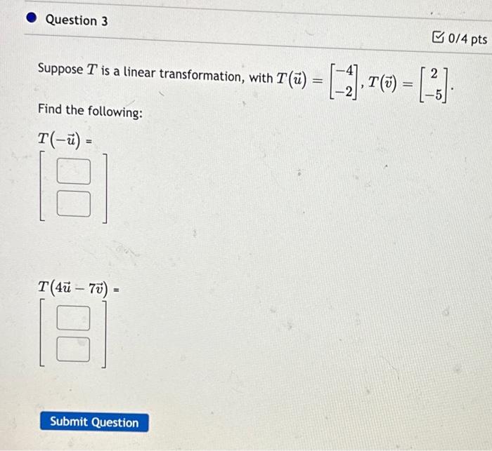 Solved Suppose T is a linear transformation, with | Chegg.com
