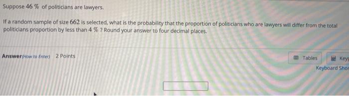 Solved suppose 46% of politicians are lawyers. If a random | Chegg.com