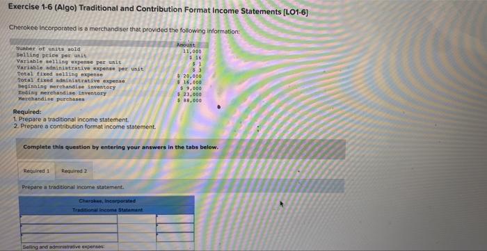 Solved Exercise 1-6 (Algo) Traditional and Contribution | Chegg.com