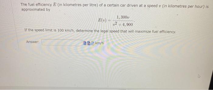 Solved The fuel efficiency E (in kilometres per litre) of a | Chegg.com