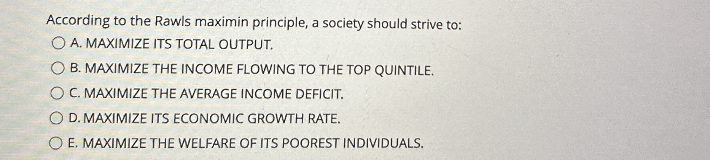 Solved According to the Rawls maximin principle, a society | Chegg.com