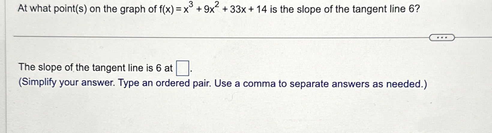 Solved At what point(s) ﻿on the graph of f(x)=x3+9x2+33x+14 | Chegg.com