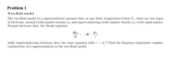 Solved Problem 1 Two-fluid model The two-fluid model of a | Chegg.com
