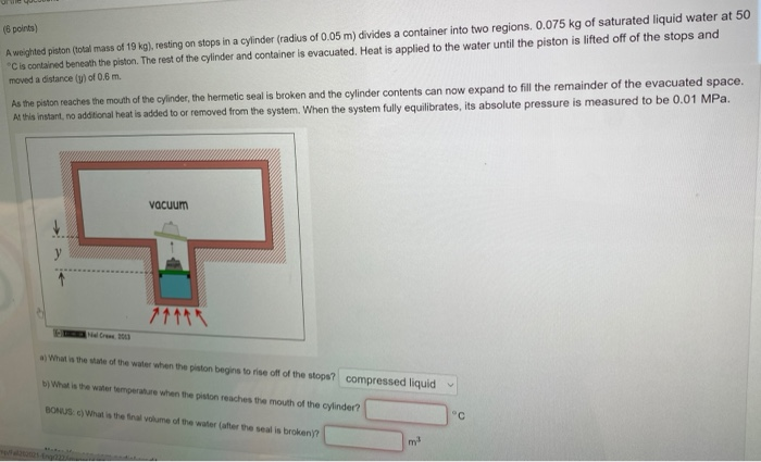 Solved (6 points) A weighted piston (total mass of 19 kg), | Chegg.com