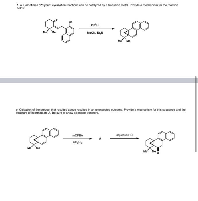 Solved 1. a. Sometimes "Polyene" cyclization reactions can | Chegg.com