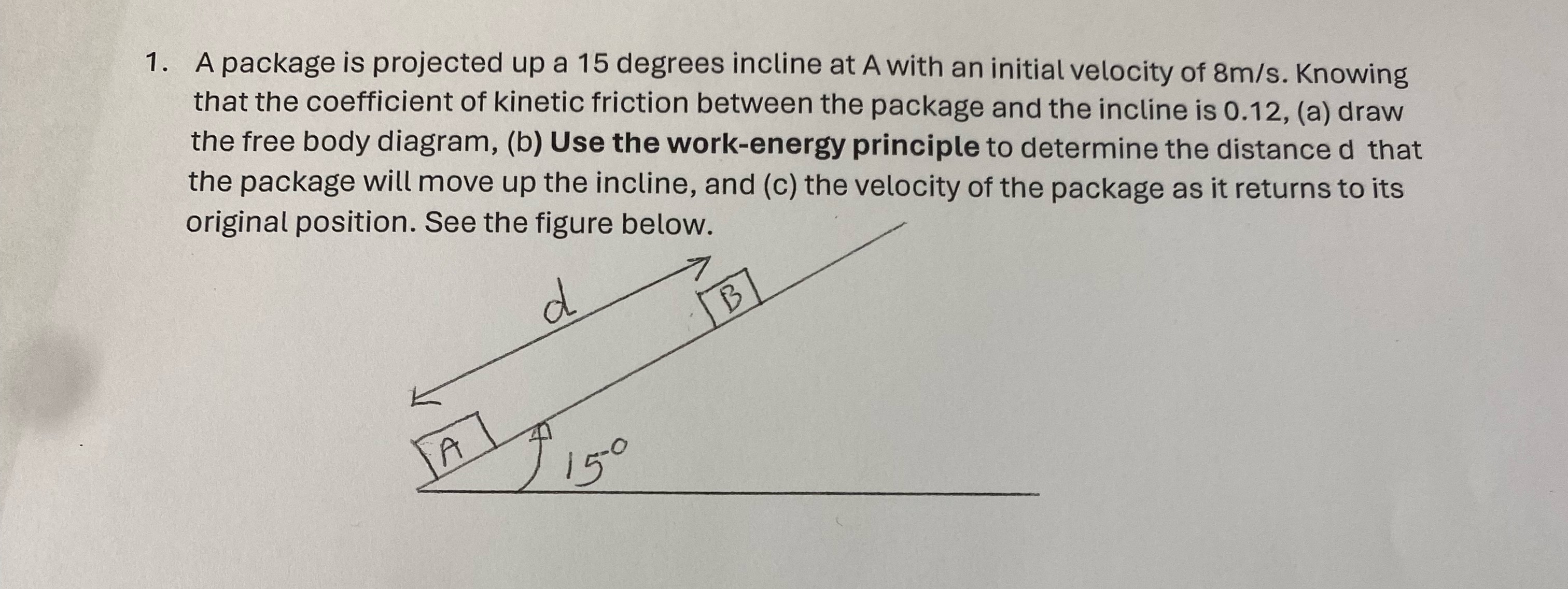 Solved A package is projected up a 15 ﻿degrees incline at A | Chegg.com