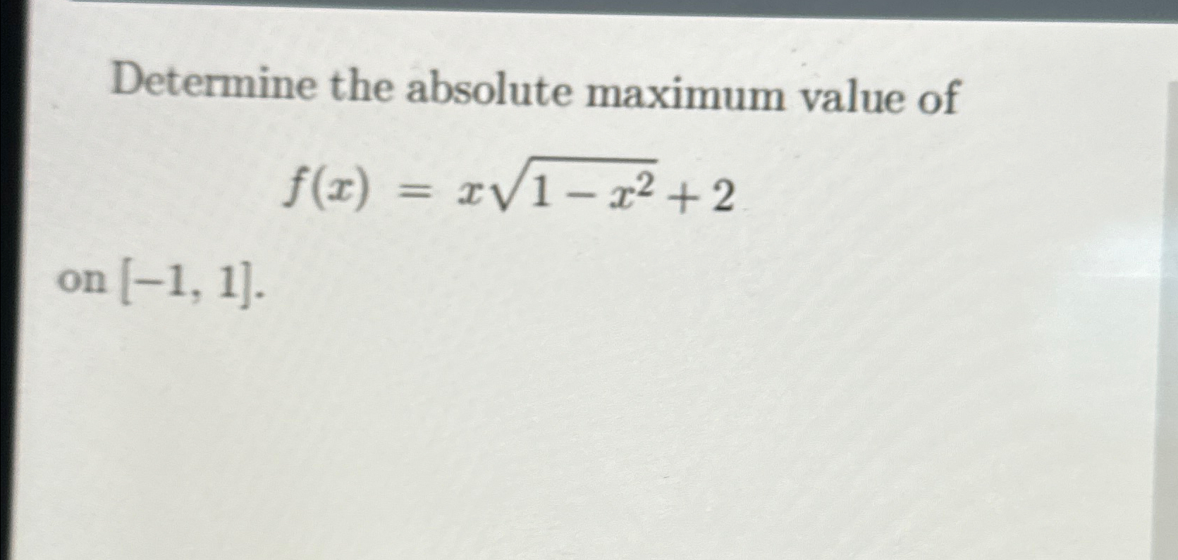 Solved Determine the absolute maximum value | Chegg.com