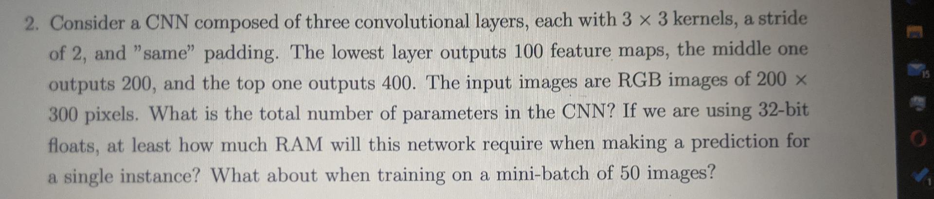 Solved Consider a CNN composed of three convolutional | Chegg.com