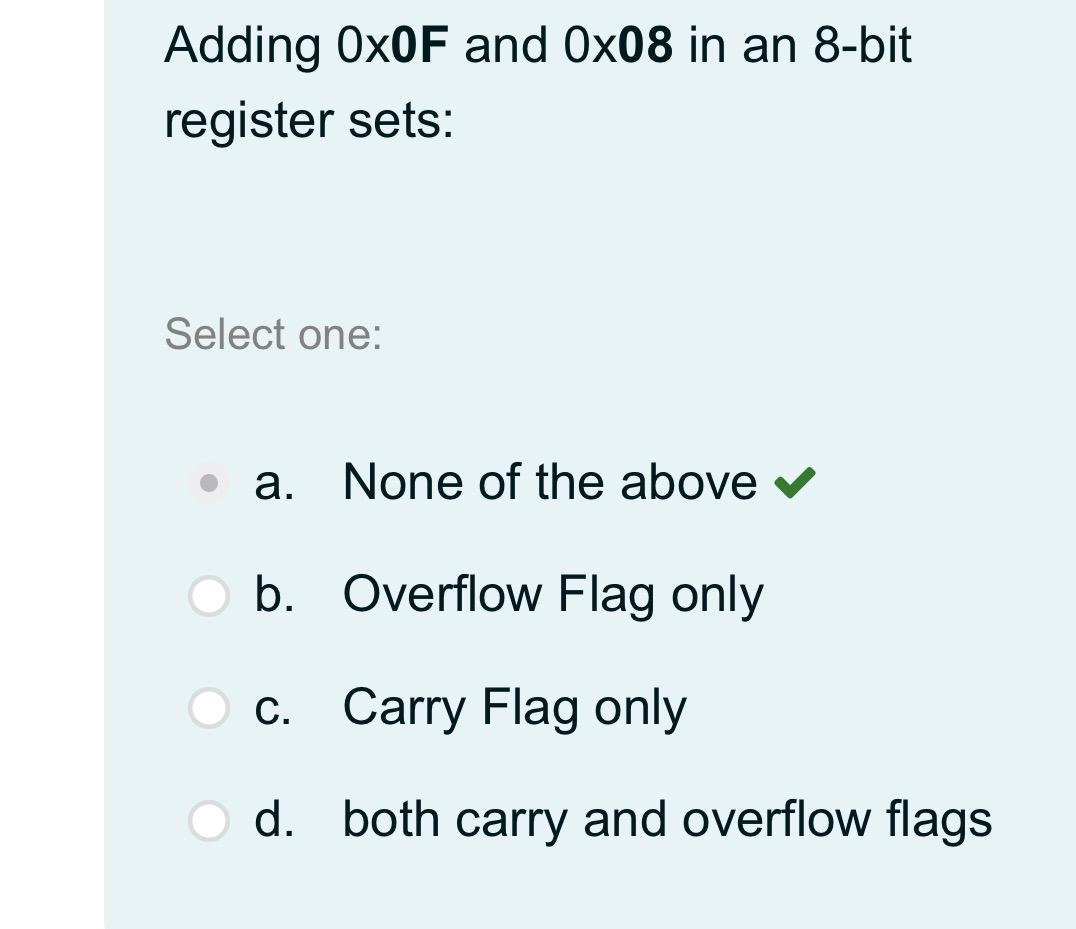 Solved Adding 0×0F ﻿and 0×08 ﻿in an 8 -bit register | Chegg.com