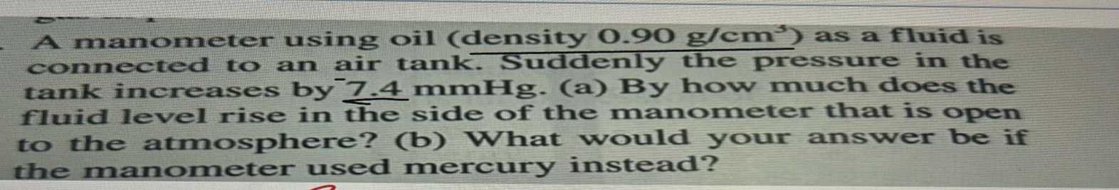 Solved A manometer using oil (density 0.90gcm3 ) ﻿as a fluid | Chegg.com