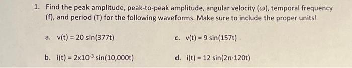 Solved 1. Find the peak amplitude, peak-to-peak amplitude, | Chegg.com