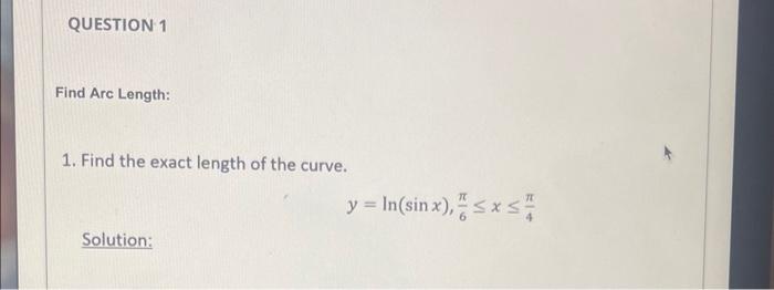 Solved Find Arc Length: 1. Find the exact length of the | Chegg.com