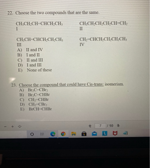 Solved 22. Choose the two compounds that are the same. | Chegg.com