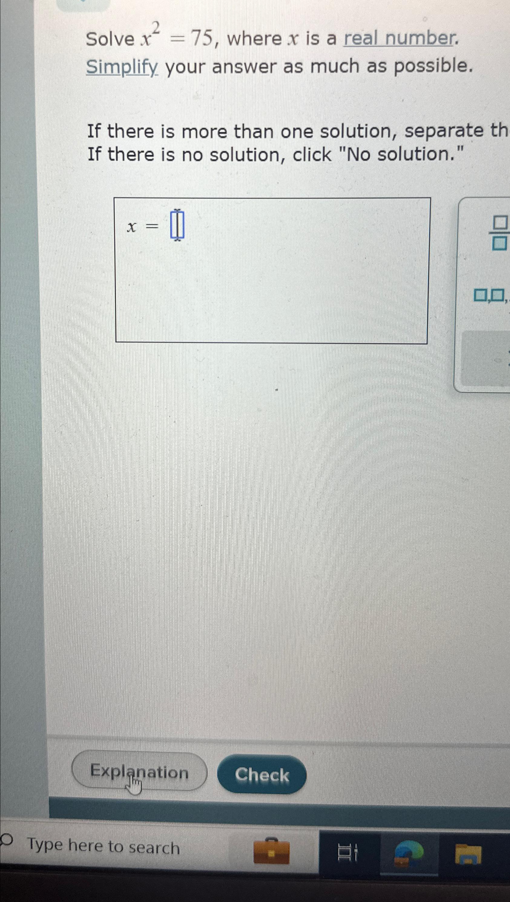 Solved Solve x2=75, ﻿where x ﻿is a real number. Simplify | Chegg.com