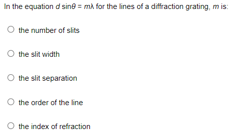 Solved In the equation dsinθ=mλ ﻿for the lines of a | Chegg.com