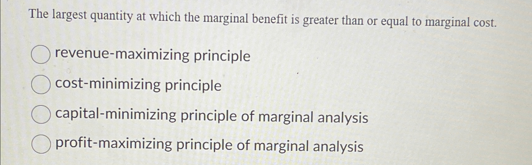 Solved The largest quantity at which the marginal benefit is | Chegg.com