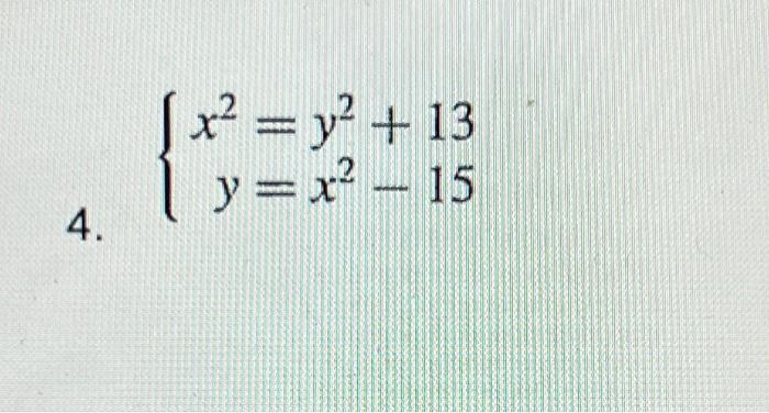 Solved {x2=y2+13y=x2−15 | Chegg.com