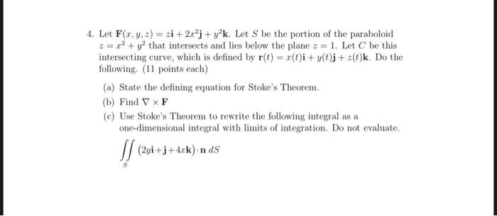 Solved 4. Let F(x,y,z)=zi+2x2j+y2k. Let S be the portion of | Chegg.com