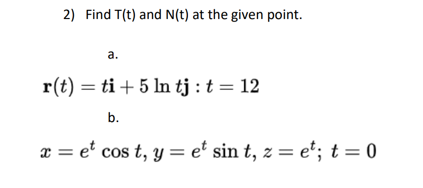 Solved Find T(t) ﻿and N(t) at ﻿the given | Chegg.com