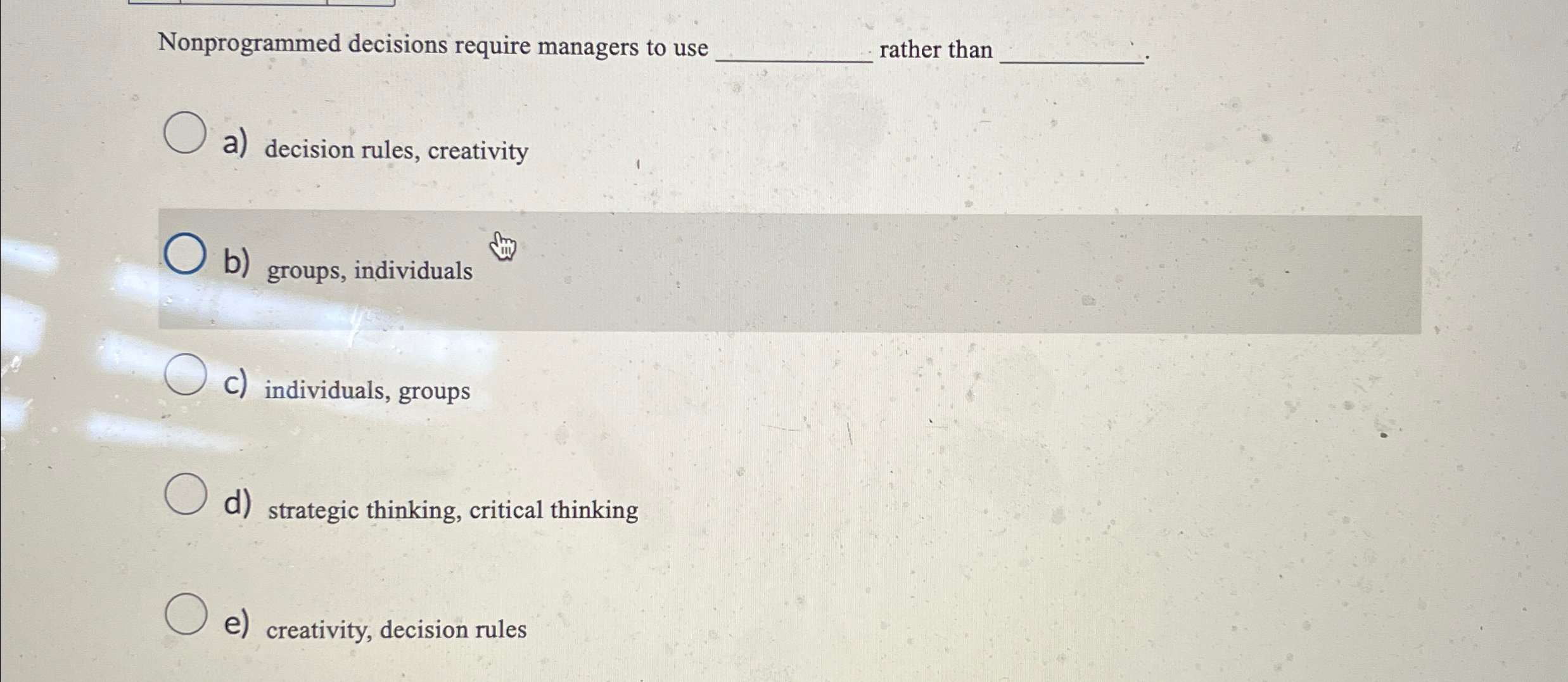Solved Nonprogrammed decisions require managers to use | Chegg.com