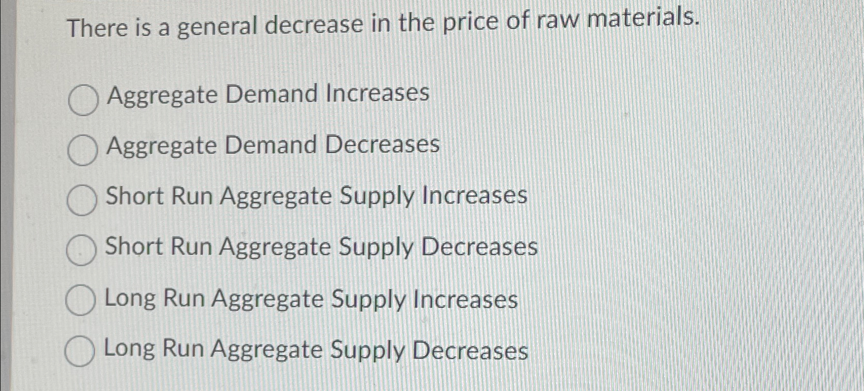 Solved There is a general decrease in the price of raw | Chegg.com