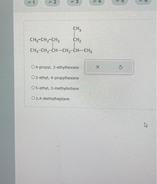 Solved 4-propyl, 2-ethylhexane 2-ethyl, 4-propylhexane | Chegg.com